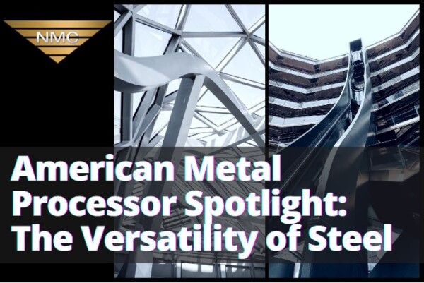American Metal Processor Spotlight: The Versatility of Steel - National ...